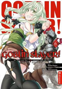 Goblin Slayer! Light Novel 15 von Kumo Kagyu - Buch | Thalia