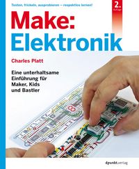 'Make: Elektronik' von 'Charles Platt' - Buch - '978-3-86490-867-5'