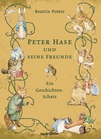 "Peter Hase und seine Freunde - Ein Geschichten-Schatz" online kaufen