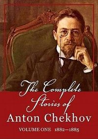 'The Complete Stories of Anton Chekhov, Volume 1: 18821885' von 'Anton Chekhov' - Hörbuch