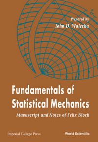 'Fundamentals of Statistical Mechanics: Manuscript and Notes of Felix ...
