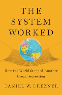 'The System Worked' von 'Daniel W. Drezner' - Hörbuch