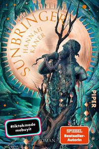 'Sunbringer' von 'Hannah Kaner' - Buch - '978-3-492-70922-4'