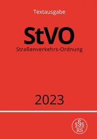 'Straßenverkehrs-Ordnung - StVO 2023' von 'Ronny Studier' - Buch - '978-3-7575-3428-8'