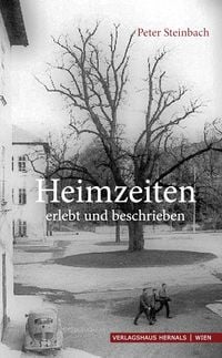 'Heimzeiten - erzählt und beschrieben' von 'Peter Steinbach' - Buch - '978-3-903442-36-8'