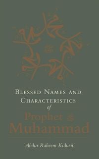 'Blessed Names and Characteristics of Prophet Muhammad' von 'Abdur ...