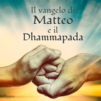 'Il vangelo di Matteo e il Dhammapada' von 'Anonimo' - Hörbuch-Download