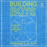 'Building Boys' von 'Jennifer L. W. Fink' - Hörbuch