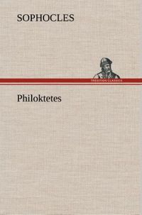 'Philoktetes' von 'Sophocles' - 'Gebundene Ausgabe' - '978-3-8491-5734-0'