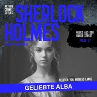 'Sherlock Holmes: Geliebte Alba' von 'Arthur Conan Doyle' - Hörbuch-Download
