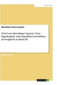 "Total Loss Absorbing Capacity. Neue Eigenkapital- und ...