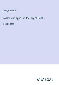 'Poems and Lyrics of the Joy of Earth' von 'George Meredith ...