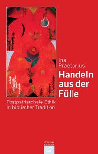 'Handeln aus der Fülle' von 'Ina Praetorius' - Buch - '978-3-579-05216-8'