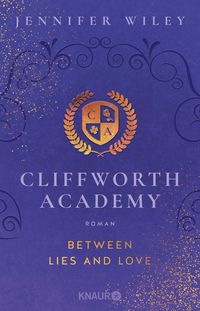 'Cliffworth Academy – Between Lies and Love' von 'Jennifer Wiley ...
