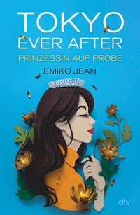 'Küsse unter Kirschblüten – Tokyo Ever After' von 'Emiko Jean' - Buch ...