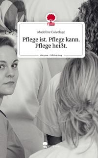 Zur Artikeldetailseite von Pflege ist. Pflege kann. Pflege heißt.. Life ...