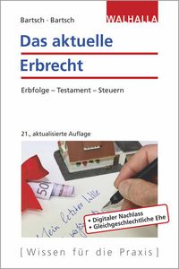 'Das aktuelle Erbrecht' von 'Malte B. Bartsch' - Buch - '978-3-8029-4171-9'