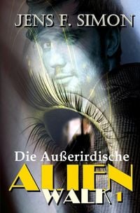 "AlienWalk / Die Außerirdische (AlienWalk 1)" online kaufen