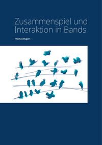 "Zusammenspiel und Interaktion in Bands" online kaufen