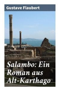"Salambo: Ein Roman aus Alt-Karthago" online kaufen