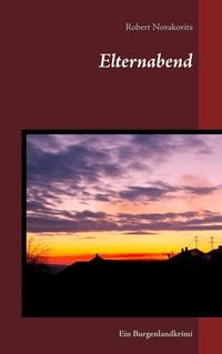 'Elternabend' von 'Robert Novakovits' - Buch - '978-3-7412-9730-4'