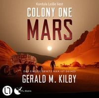 'Colony One Mars' von 'Gerald M. Kilby' - Hörbuch-Download