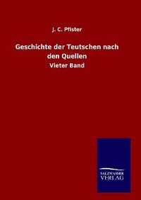 "Geschichte der Teutschen nach den Quellen" online kaufen