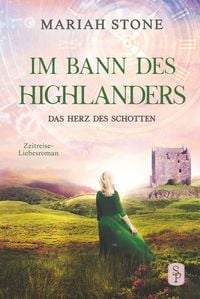 "Das Herz des Schotten - Dritter Band der Im Bann des Highlanders-Reihe ...