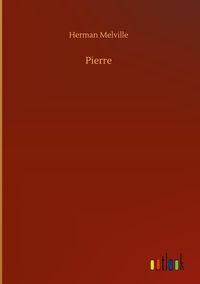 'Pierre or The Ambiguities' von 'Herman Melville' - Hörbuch-Download
