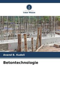 'Betontechnologie' von 'Anand B. Kudoli' - Buch - '978-620-7-00058-6'