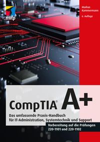 'Comptia A+' von 'Markus Kammermann' - Buch - '978-3-7475-0604-2'