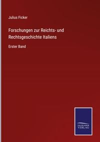 "Forschungen zur Reichts- und Rechtsgeschichte Italiens" online kaufen