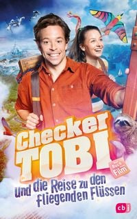 "Checker Tobi und die Reise zu den fliegenden Flüssen - Das Buch zum ...