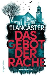 Das Gebot der Rache von Neil Lancaster - Buch | Thalia