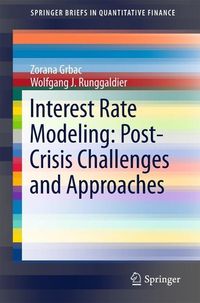 "Interest Rate Modeling: Post-Crisis Challenges and Approaches" auf Englisch kaufen
