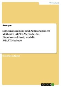 "Selbstmanagement und Zeitmanagement Methoden. ALPEN-Methode, das ...