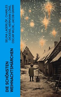 'Die schönsten Weihnachtsmärchen' von 'Brüder Grimm' - Buch - '978-3-480-23568-1'