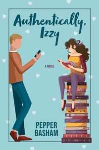 'Authentically, Izzy' von 'Pepper Basham' - Hörbuch