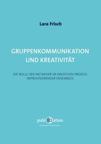 "Gruppenkommunikation und Kreativität" online kaufen