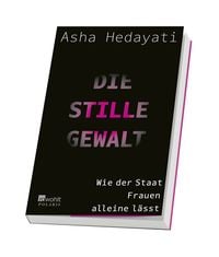 'Die stille Gewalt' von 'Asha Hedayati' - Buch - '978-3-499-01032-3'