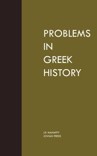 'Problems in Greek History' von 'J. P. Mahaffy' - eBook