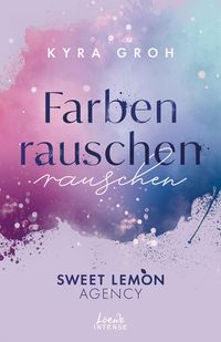 'Zeilenflüstern (Sweet Lemon Agency, Band 1)' von 'Kyra Groh' - eBook
