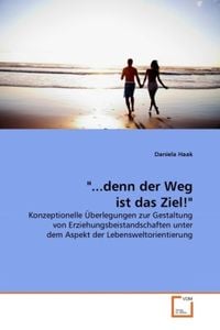 'Haak, D: "...denn der Weg ist das Ziel!"' von 'Daniela Haak' - Buch ...