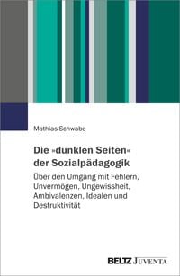 "Die »dunklen Seiten« der Sozialpädagogik" online kaufen
