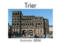 "Trier (Wandkalender 2024, Kalender DIN A4 quer, Monatskalender im ...