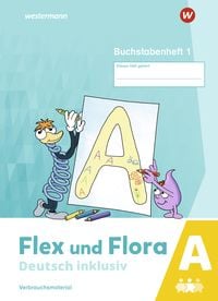 'Flex und Flora - Deutsch inklusiv. Buchstabenheft 1 inklusiv (A ...