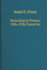 "Rulership in France, 15th-17th Centuries" als eBook kaufen