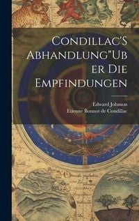 'Condillac'S Abhandlung"Uber Die Empfindungen' von 'Etienne Bonnot de ...