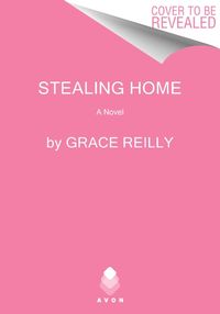 Stealing Home von Grace Reilly - Taschenbuch - 978-1-03-541286-0 | Thalia