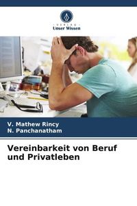 'Vereinbarkeit von Beruf und Privatleben' von 'V. Mathew Rincy' - Buch - '978-620-6-95859-8'